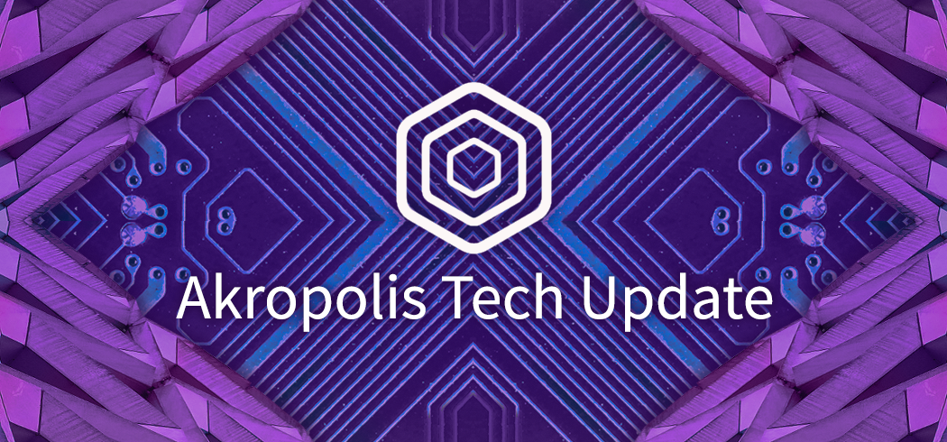 Akropolis Development Update. Hi, Akropolis Community! It’s time for ...
