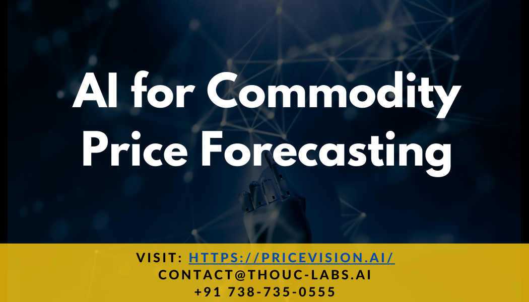 AI for Commodity Price Forecasting - PriceVision - Medium