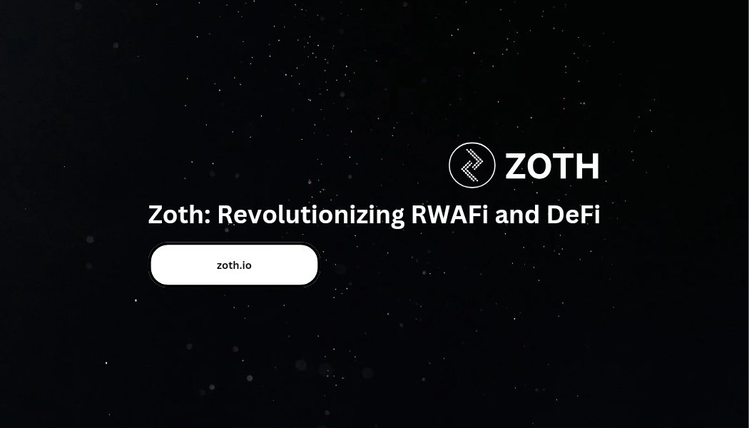 Zoth: Revolutionizing RWAFi and DeFi | by Kingsley Luke | Medium