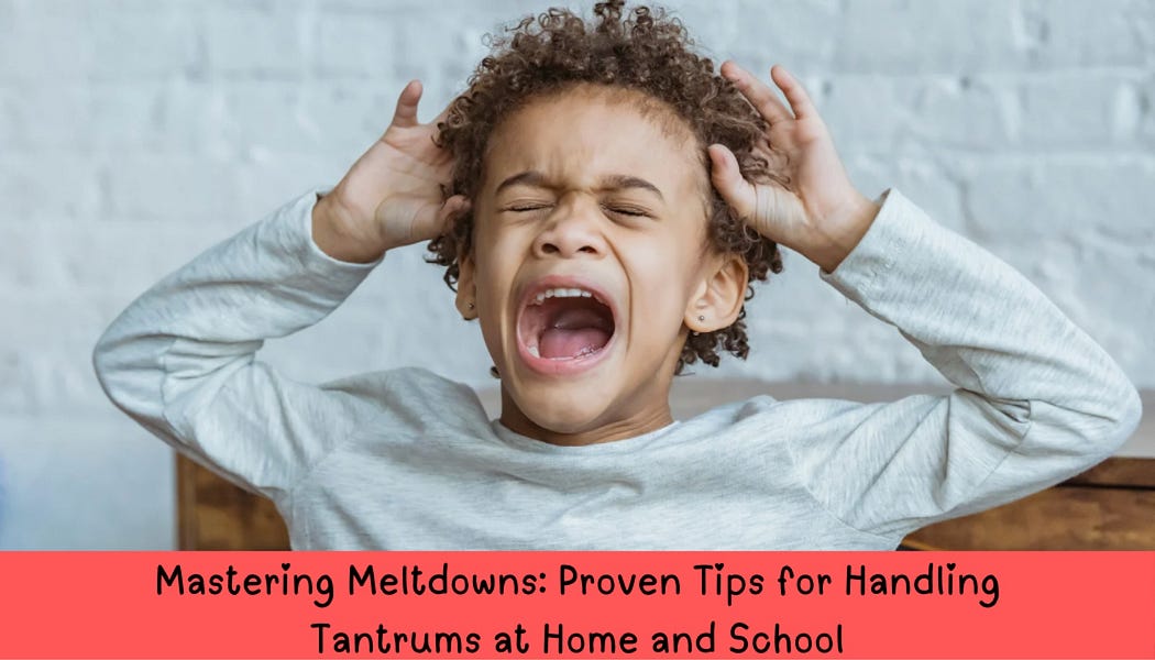 Mastering Meltdowns: Proven Tips for Handling Tantrums at Home and ...