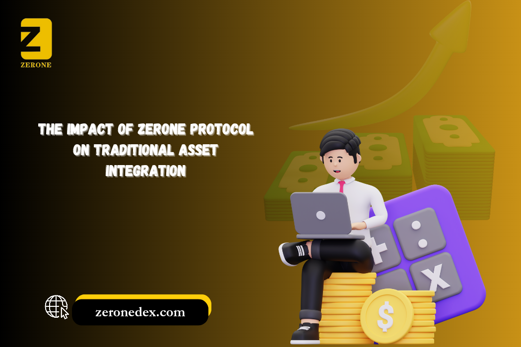 THE IMPACT OF ZERONE PROTOCOL ON TRADITIONAL ASSET INTEGRATION | by ...
