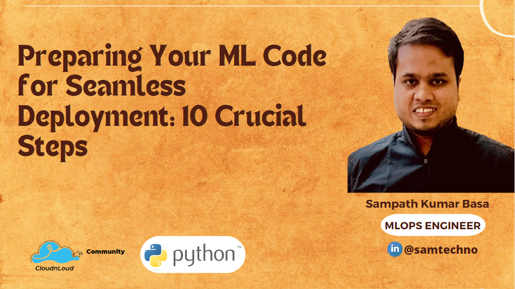 “Preparing Your ML Code for Seamless Deployment: 10 Crucial Steps” | by Sampathkumarbasa | Medium
