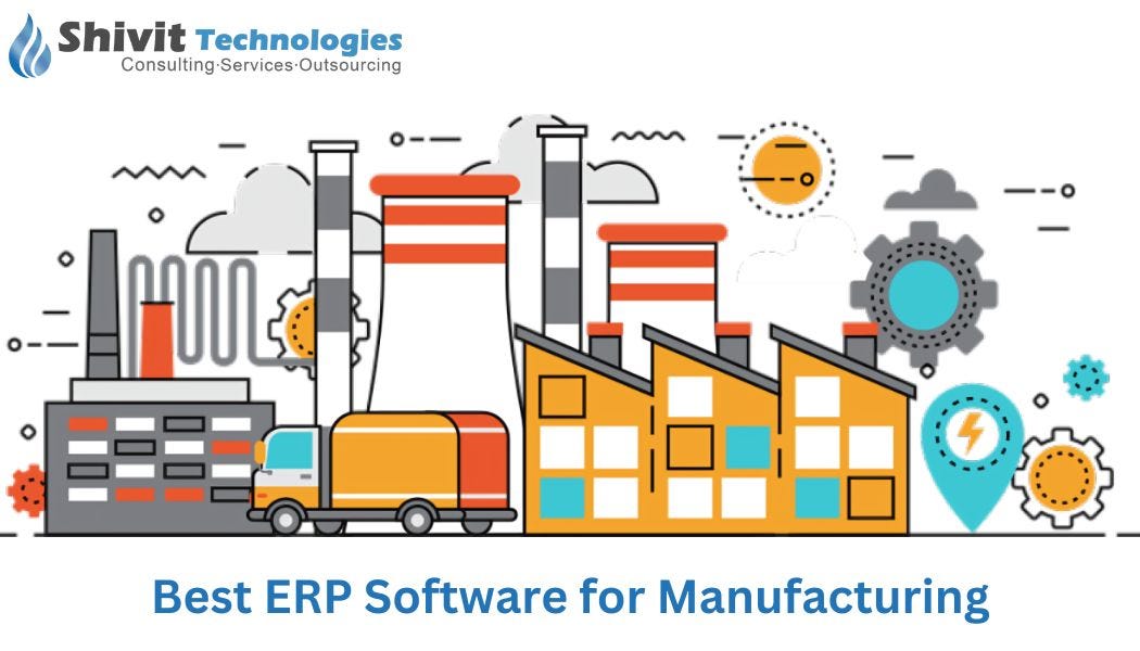 Best ERP Software for Small Manufacturing Business in India | by Shivit Technologies | Jun, 2024 ...