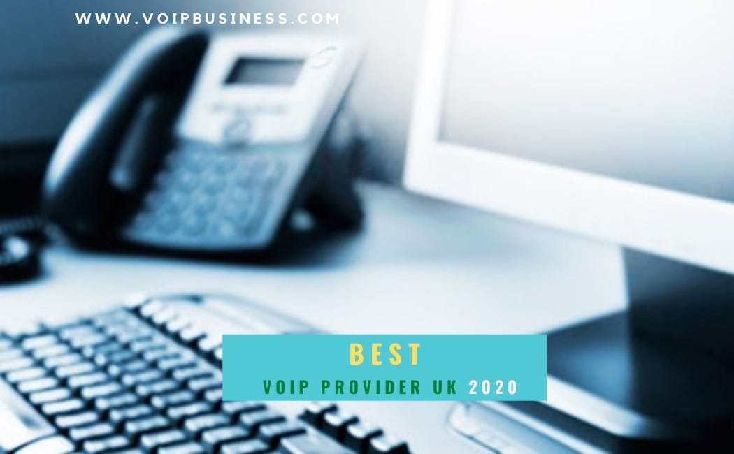 Best VoIP Service Provider in the UK 2020 | by David O’Neil | Medium