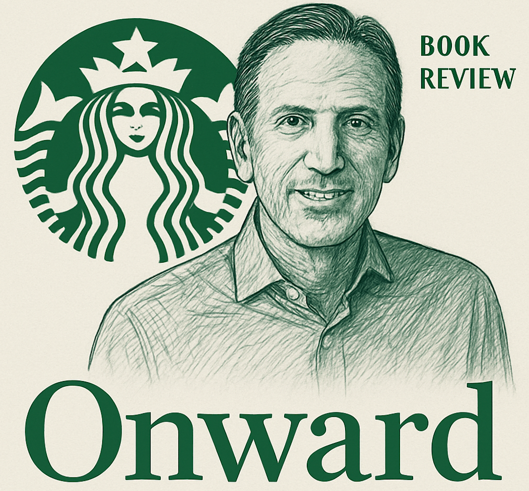 Book Review. Onward by Howard Schultz | by Oleksandr Burlaka | Medium