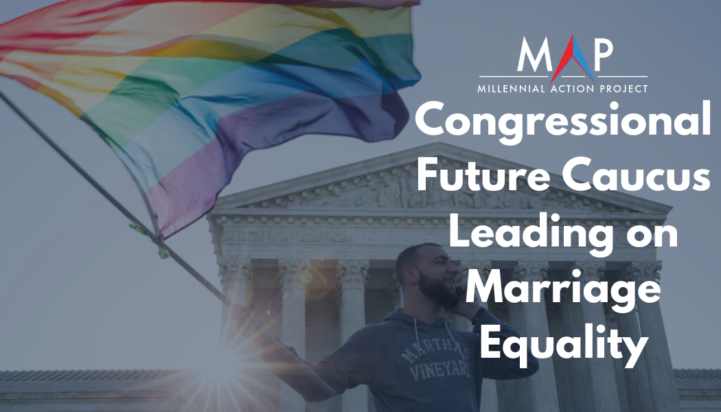 Maps Congressional Future Caucus Leading On Marriage Equality By