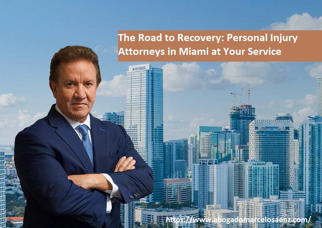 The Road to Recovery: Personal Injury Attorneys in Miami at Your ...