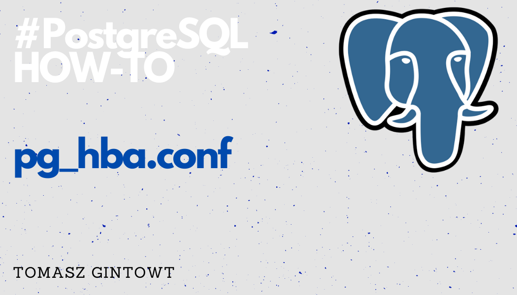 PostgreSQL — pg_hba.conf jako tabela | by Tomasz Gintowt | Medium