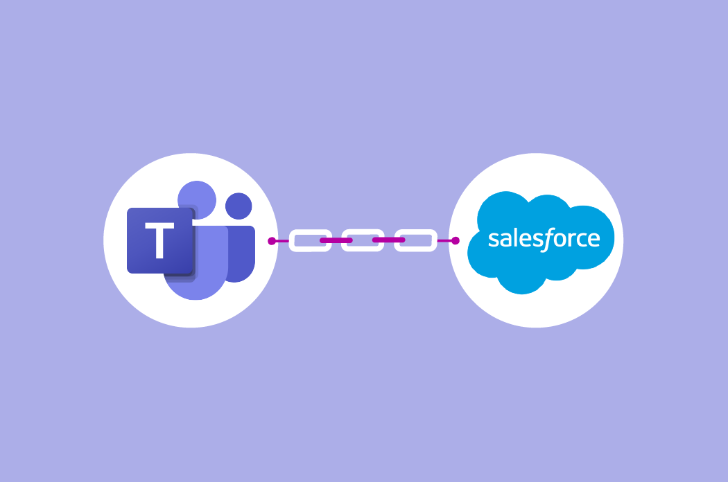 How To Integrate Microsoft Teams With Salesforce | by Mio | Dispatch by ...