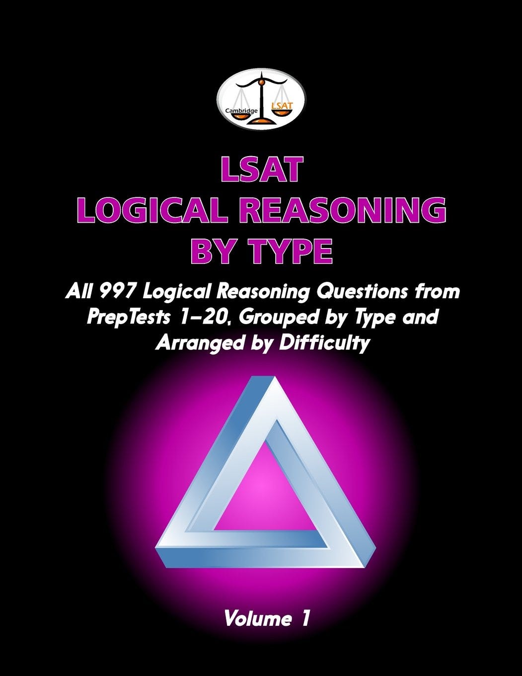 [READ][BEST]} LSAT Logical Reasoning by Type, Volume 1: All 997 Logical Reasoning Questions from ...
