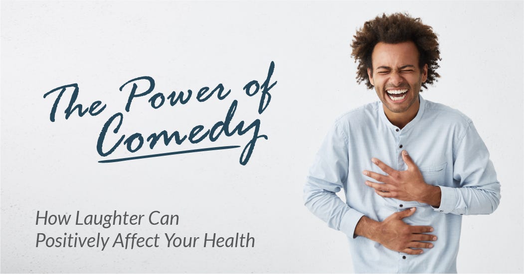 Comedy and Health: The Many Health Benefits of Laughter | by Access ...