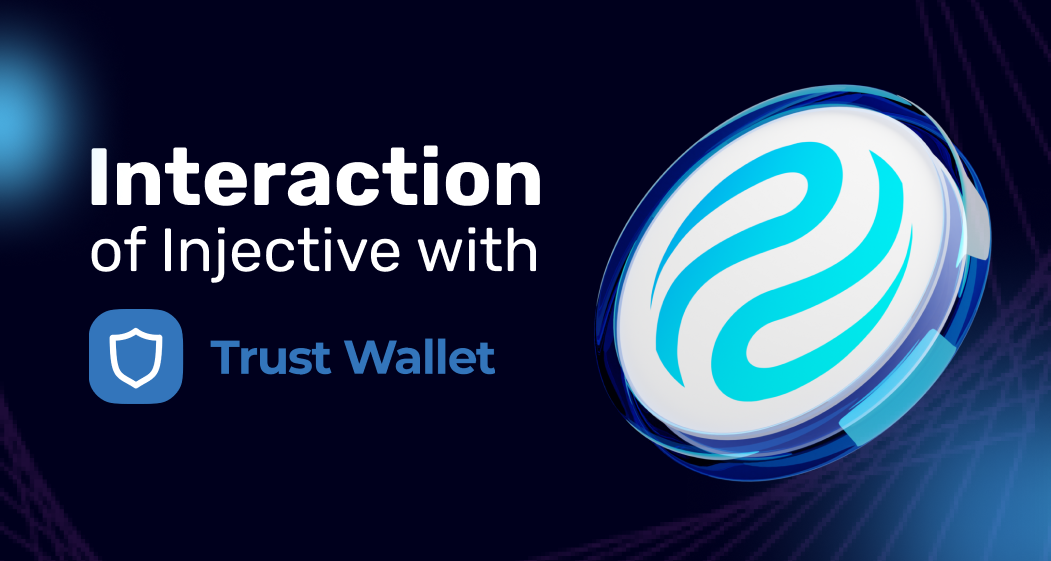Injective interacts with Trust Wallet | by Crypto_Hunter | Aug, 2023 ...