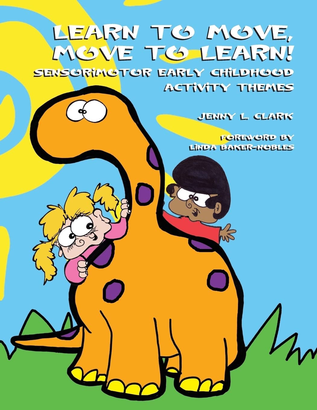 [READ]-Learn to Move Move to Learn: Sensorimotor Early Childhood ...
