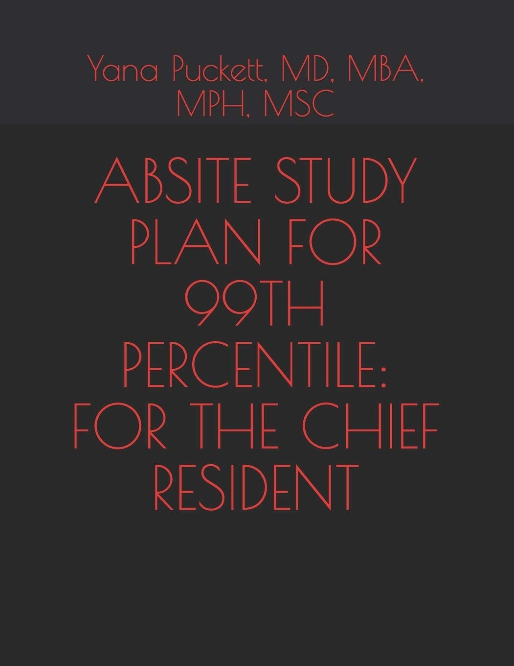 [READ][BEST]} ABSITE STUDY PLAN FOR THE 99TH PERCENTILE: FOR THE CHIEF ...