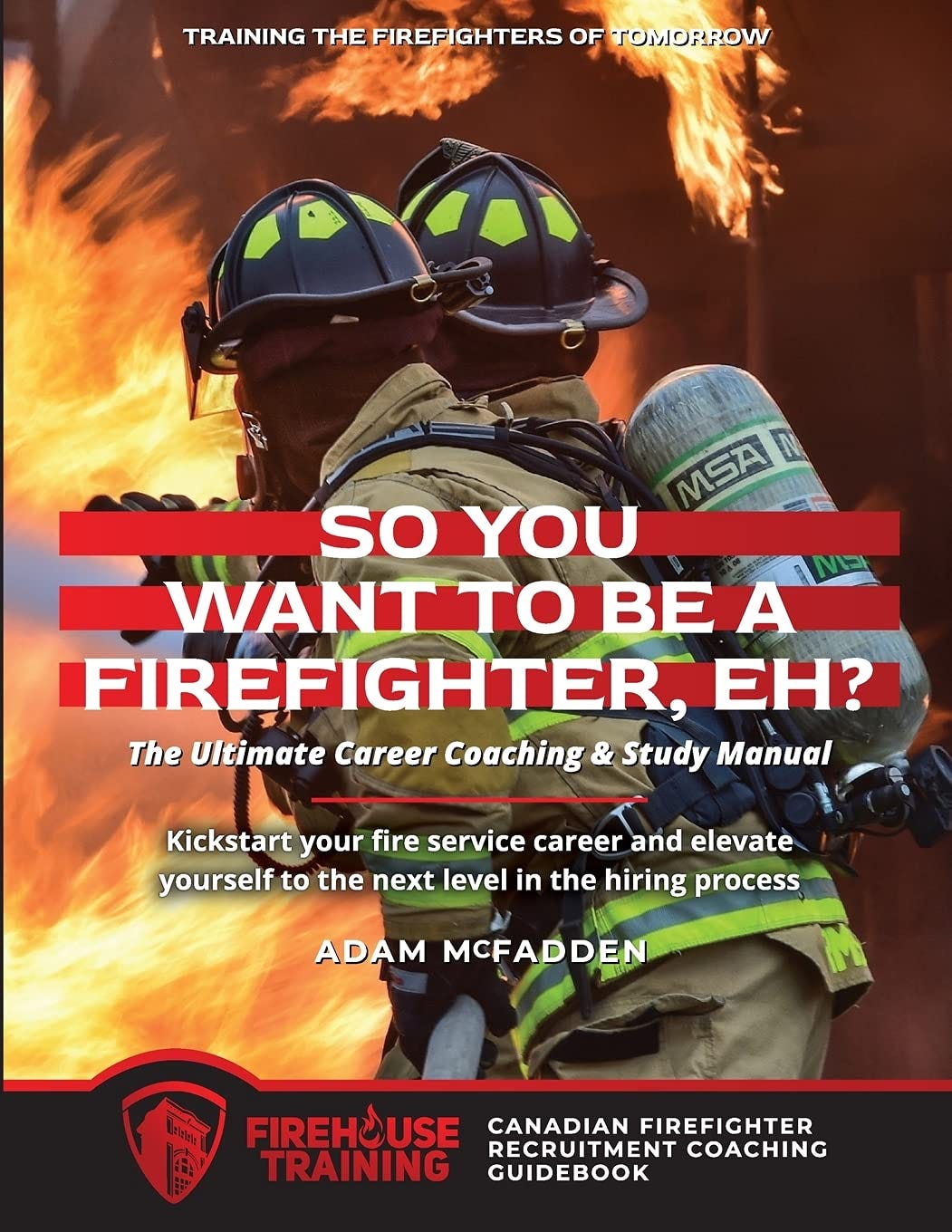 [EPUB]-So You Want to Be A Firefighter, Eh?: The Ultimate Career ...