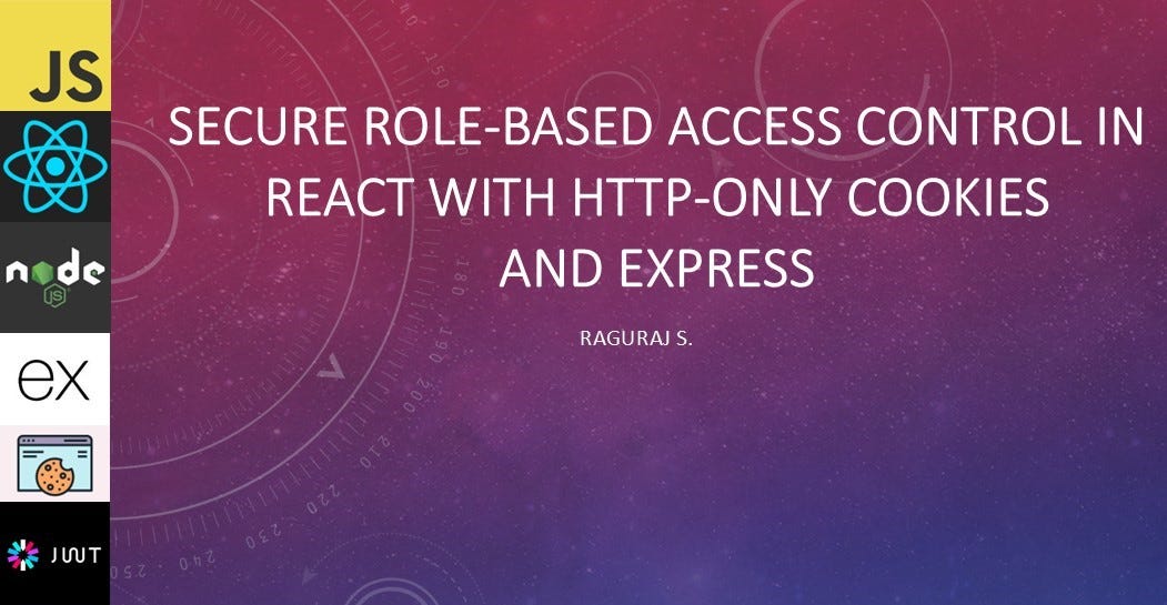 Secure Role Based Access Control In React With Only Cookies And