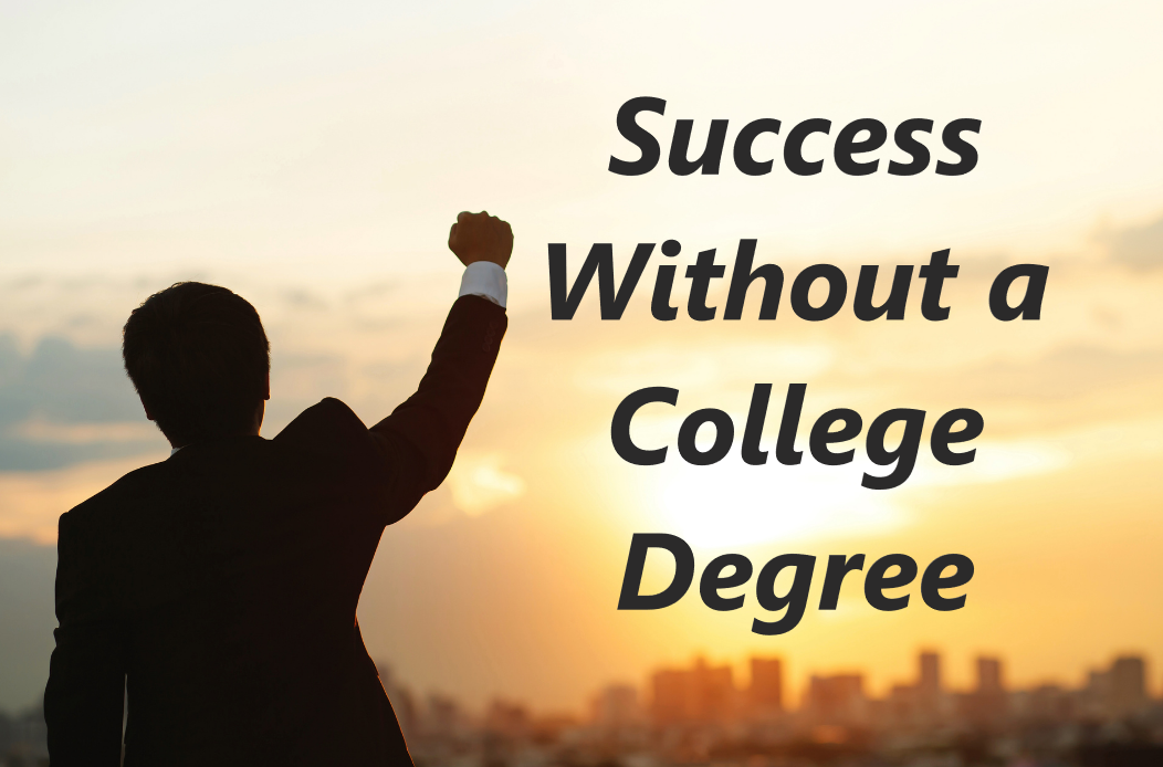 How to Forge Success Without a Degree: Lessons from 10 Iconic ...