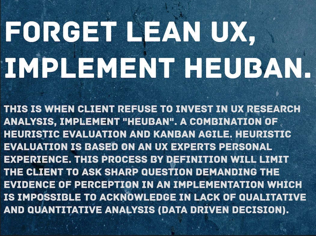 Forget Lean UX, Implement Heuban. | by Ratul Aich | Medium