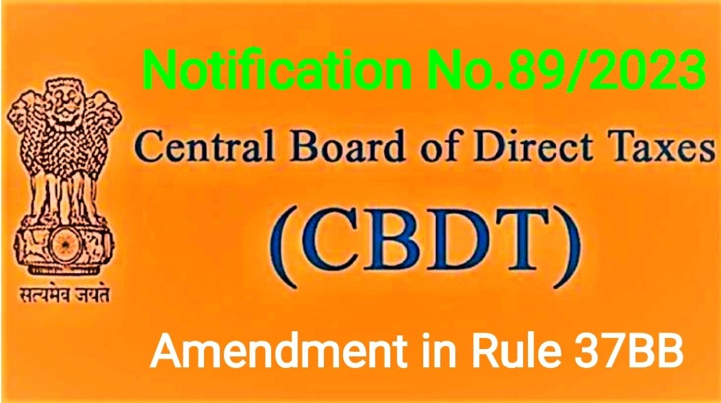 CBDT Notification No.89/2023: Amendments in Rule 37BB of Income Tax Rules 1962 - Adv ...