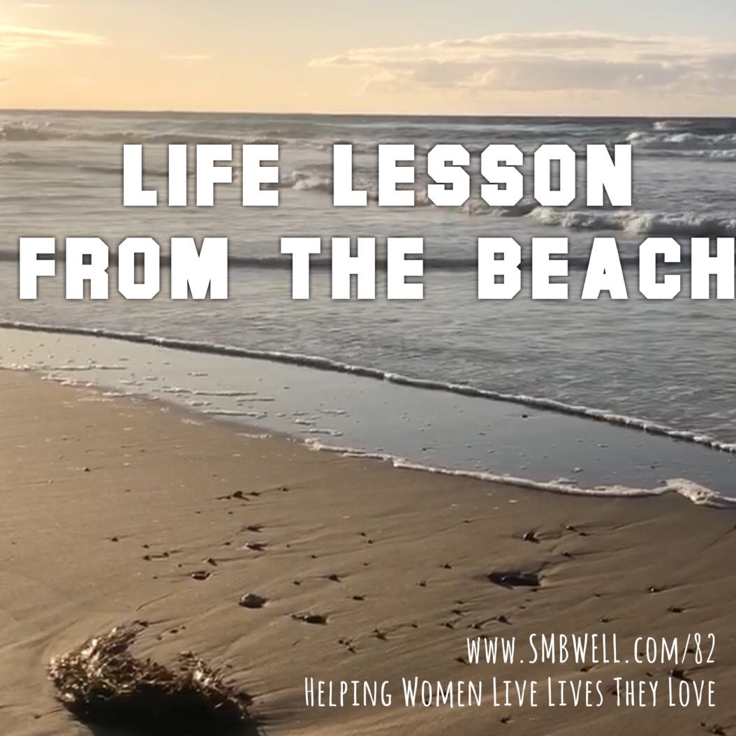 Life Lesson from the Beach. Podcast: Play in new window | Download | by ...