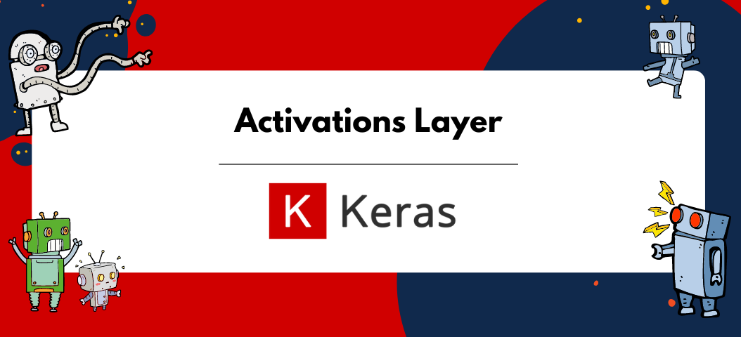 Belajar Memahami Fungsi Parameter dan Contoh Penggunaannya dari Layer Activation pada Keras | by ...