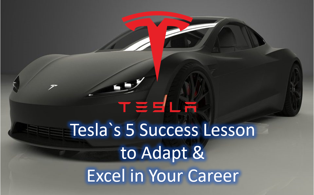 Tesla`s 5 Success Lesson to Adapt & Excel in Your Career | by Vivek ...