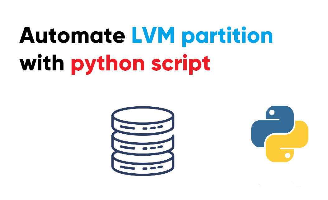 Let’s automate the LVM partition with a Python script. | by Adarsh ...
