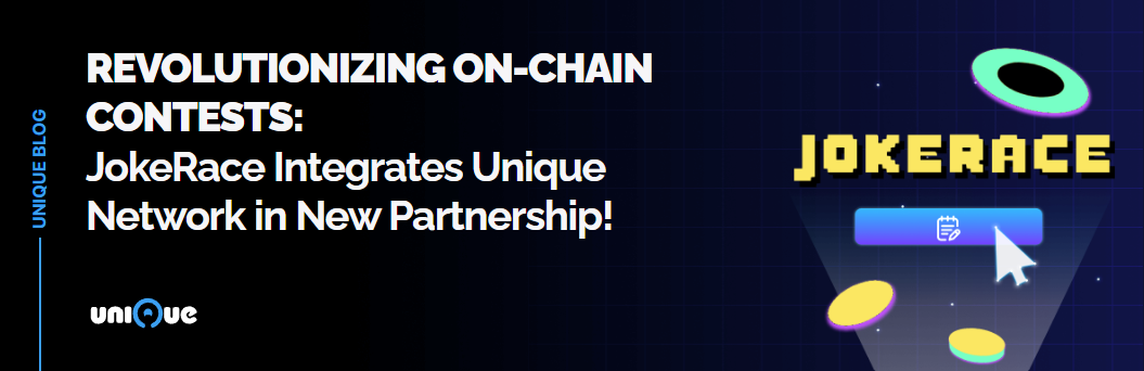 Revolutionizing On-Chain Contests: JokeRace Integrates Unique Network ...