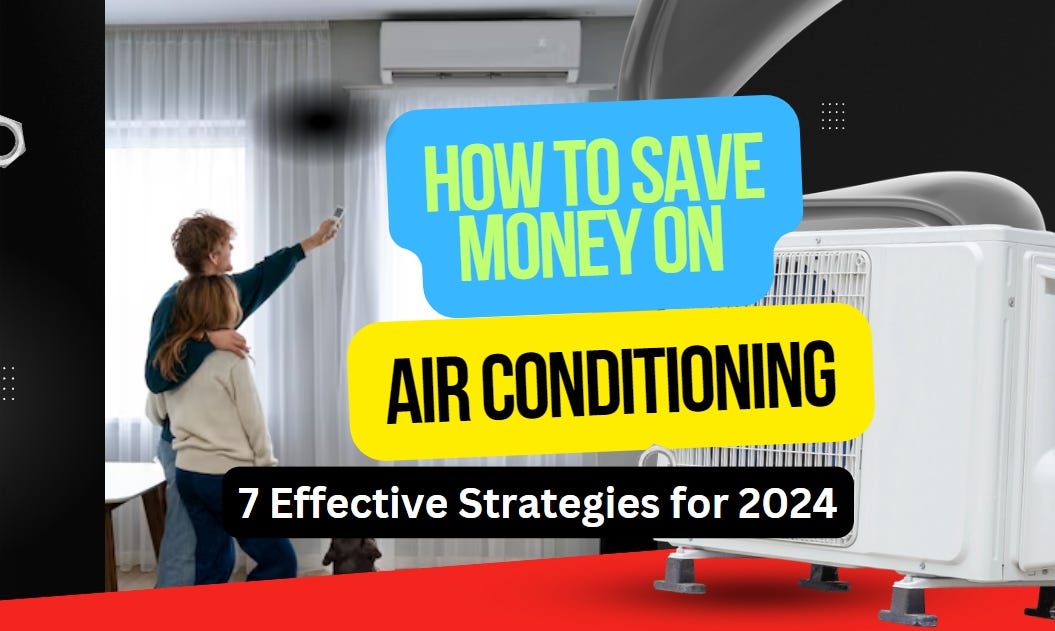 How To Save Money On Air Conditioning: 7 Effective Strategies For 2024 — Sense Of Cents | by ...