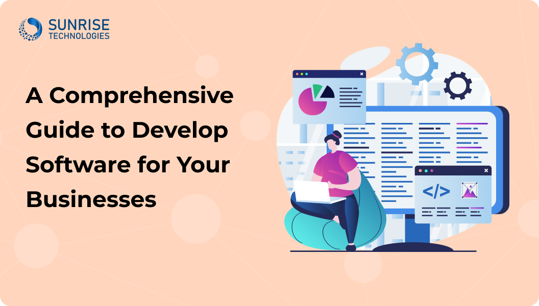 A Comprehensive Guide to Develop Software for Your Businesses | by ...