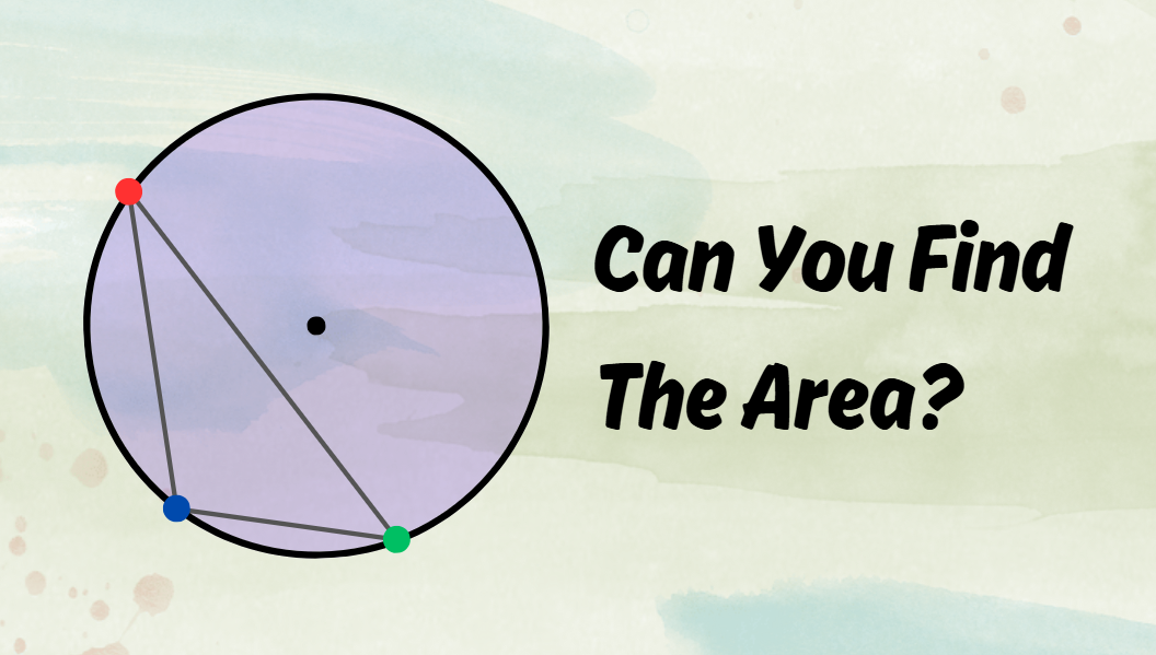 Think You Know Circles? Find the Area of This One! | by Fletcher ...