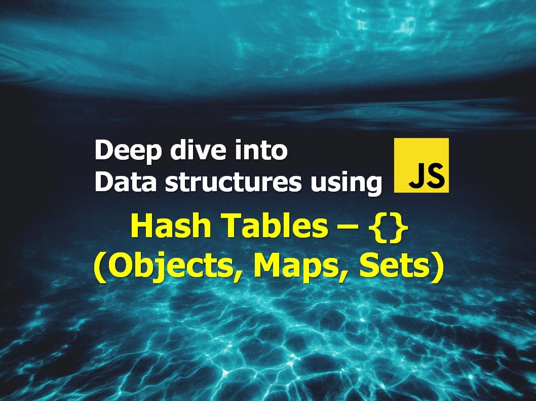 Deep Dive Into Data Structures Using Javascript — Hash Tables Objects