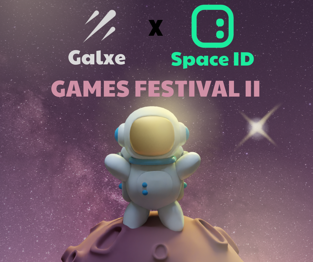 Join the Excitement at the Galxe x SPACE ID Games Festival II Raffle ...