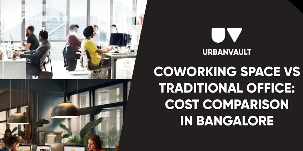 Coworking vs. Traditional Office Costs in Bangalore | by Urbanvault ...