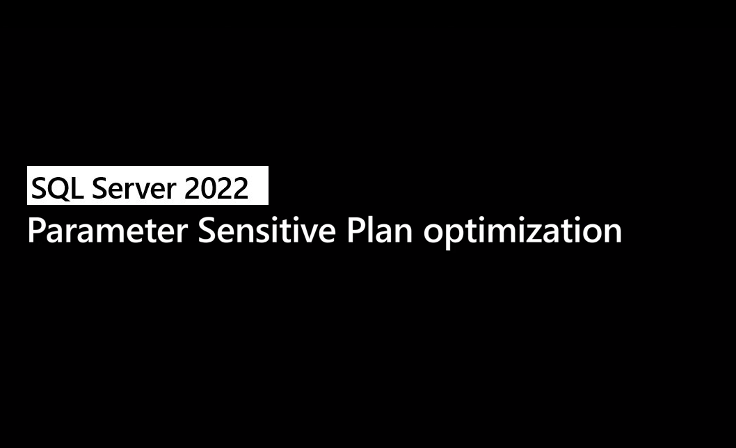 Parameter Sensitive Plan Optimization in SQL Server 2022 | by Nima jamshidi | Medium