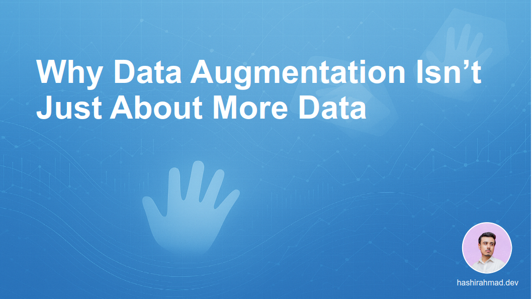 Why Data Augmentation Isn’t Just About More Data (And How to Do It ...