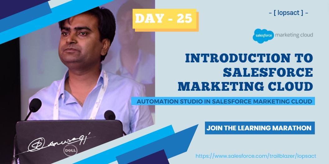 Day 25 — SFMC Learning Marathon. 🚀 An introduction to Automation Studio ...