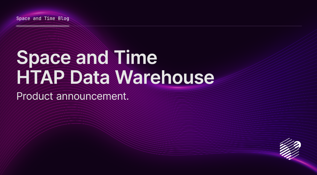 Space and Time HTAP Data Warehouse | by yandaokun | Medium