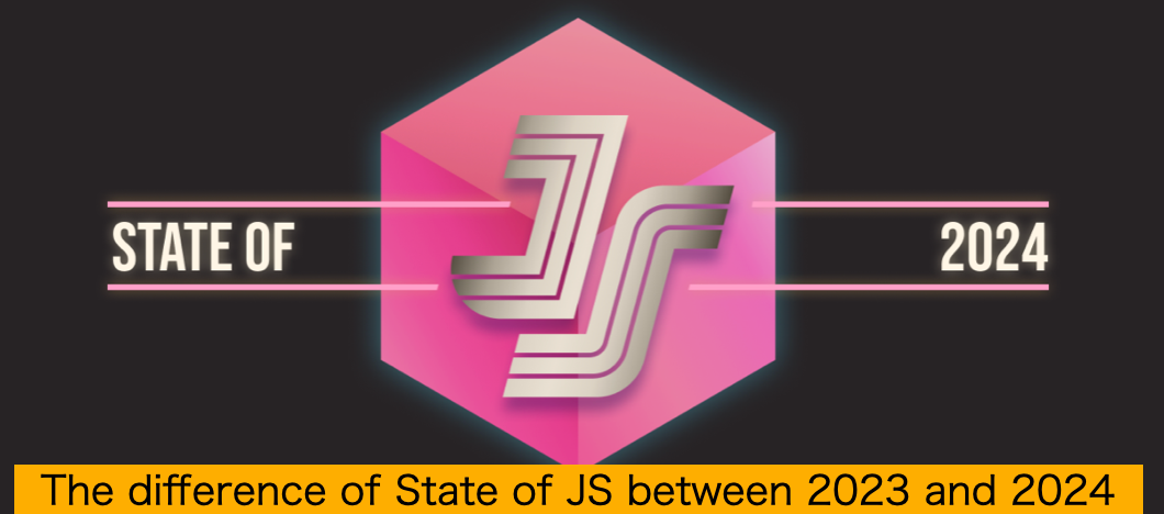 The difference of State of JS between 2023 and 2024 | by Kyosuke Ito ...