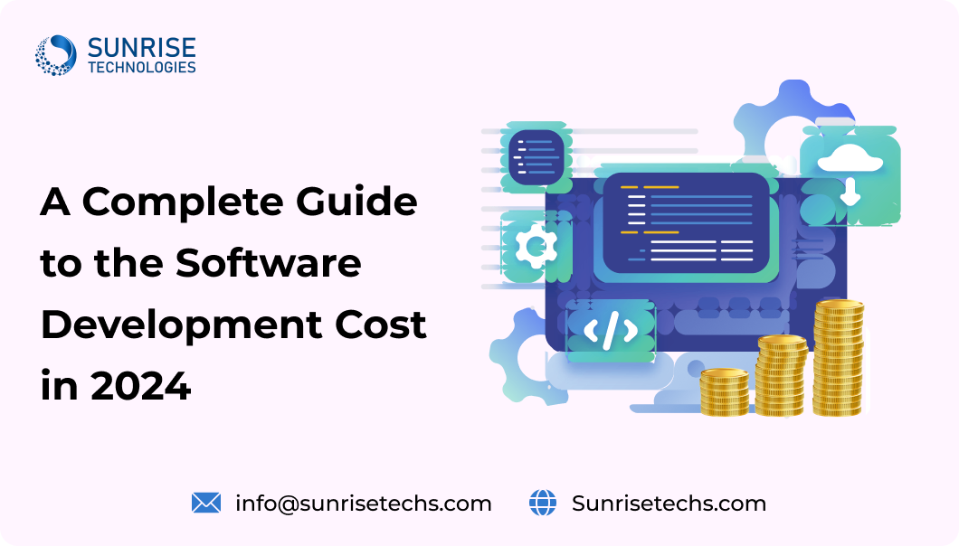 A Complete Guide to the Software Development Cost in 2024 | by Sunrise ...