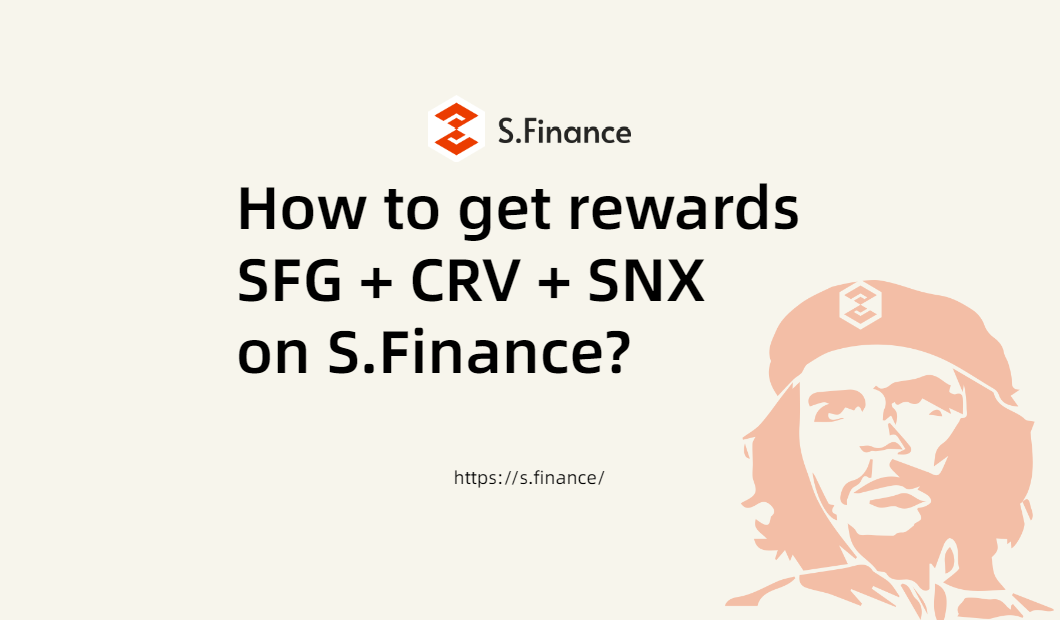 How to get rewards SFG + CRV + SNX on S.Finance? | by S.Finance | S ...