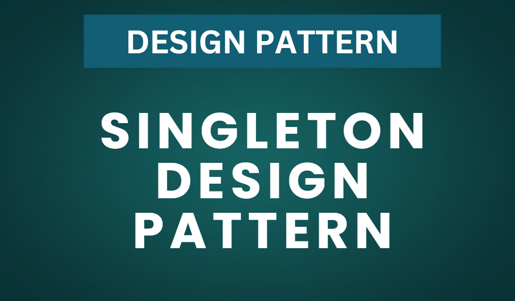 How I Used the Singleton Design Pattern (And Why It Changed My Java Game) | by Shubham Kumar ...