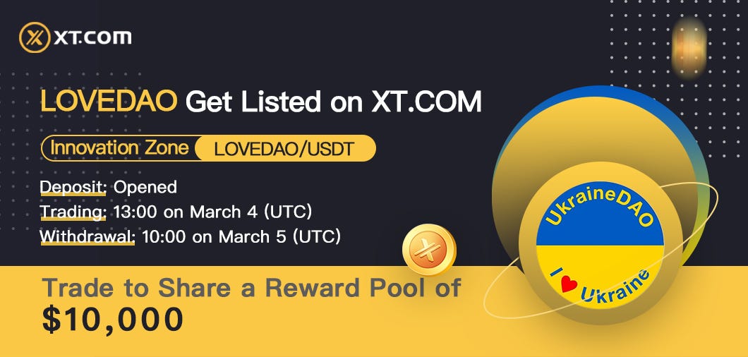 LOVEDAO(UkraineDAO) Get Listed on XT.COM Trade to Share a Reward Pool ...