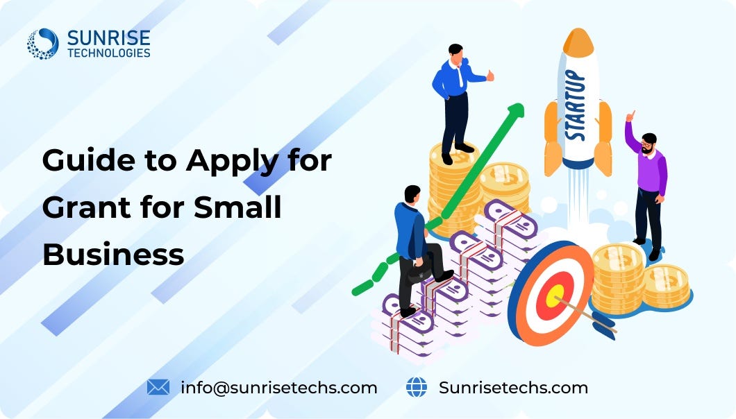 Guide to Apply for Grant for Small Business | by Sunrise Technologies ...