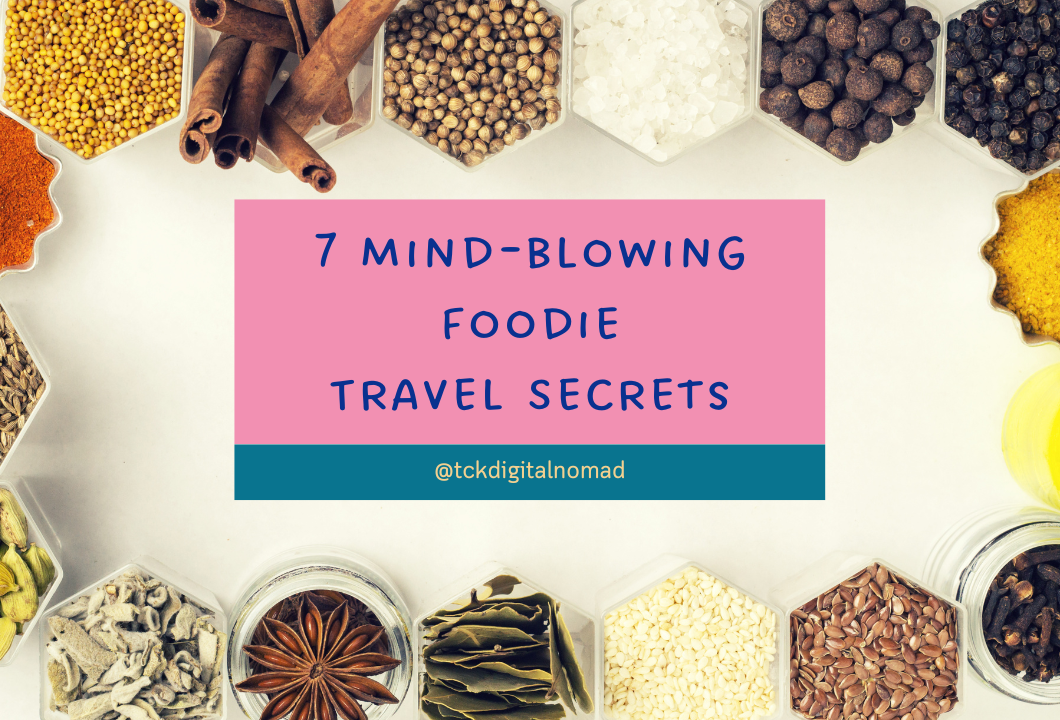 7 Mind-Blowing Foodie Travel Secrets | by TCKlaire | Medium