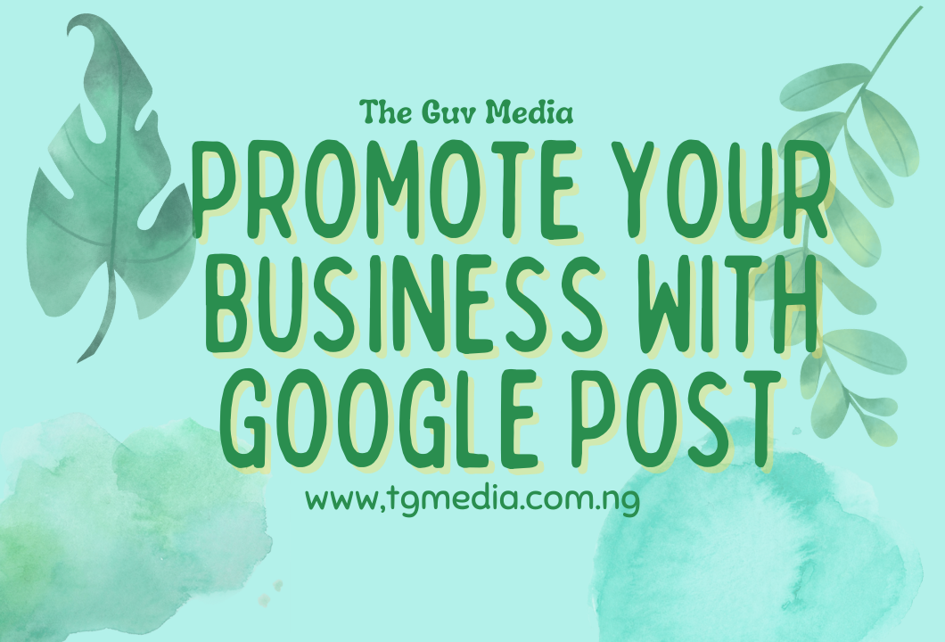 Google My Business Post; Why Business Owners Must Use Google Post To ...