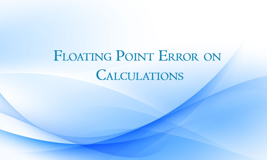 Floating Point Error on Calculations | by Kumuthini Ashokkumar | Medium
