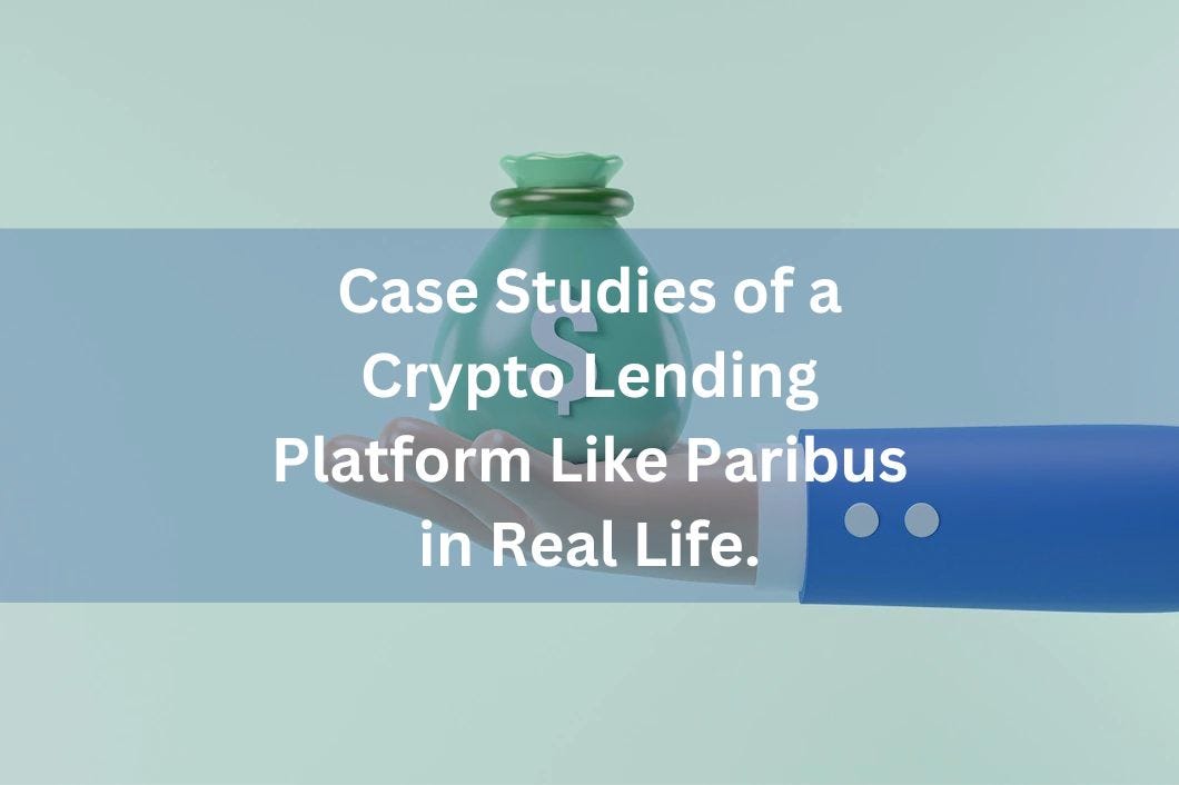 Case Studies of a Crypto Lending Platform Like Paribus in Real Life | by Eve | Medium