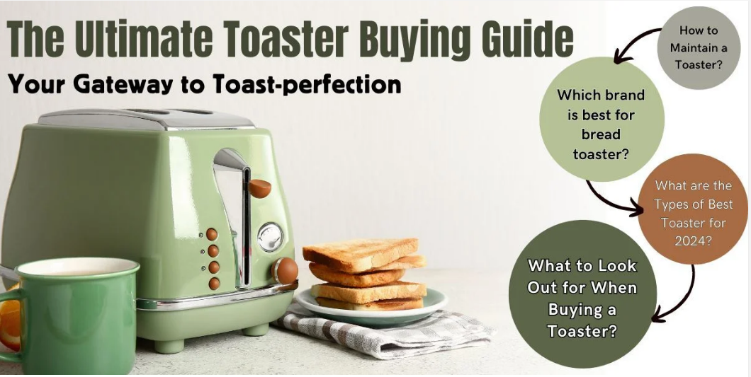 Buying Guide For Toaster: How to Opt for the Best Bread Toaster in ...