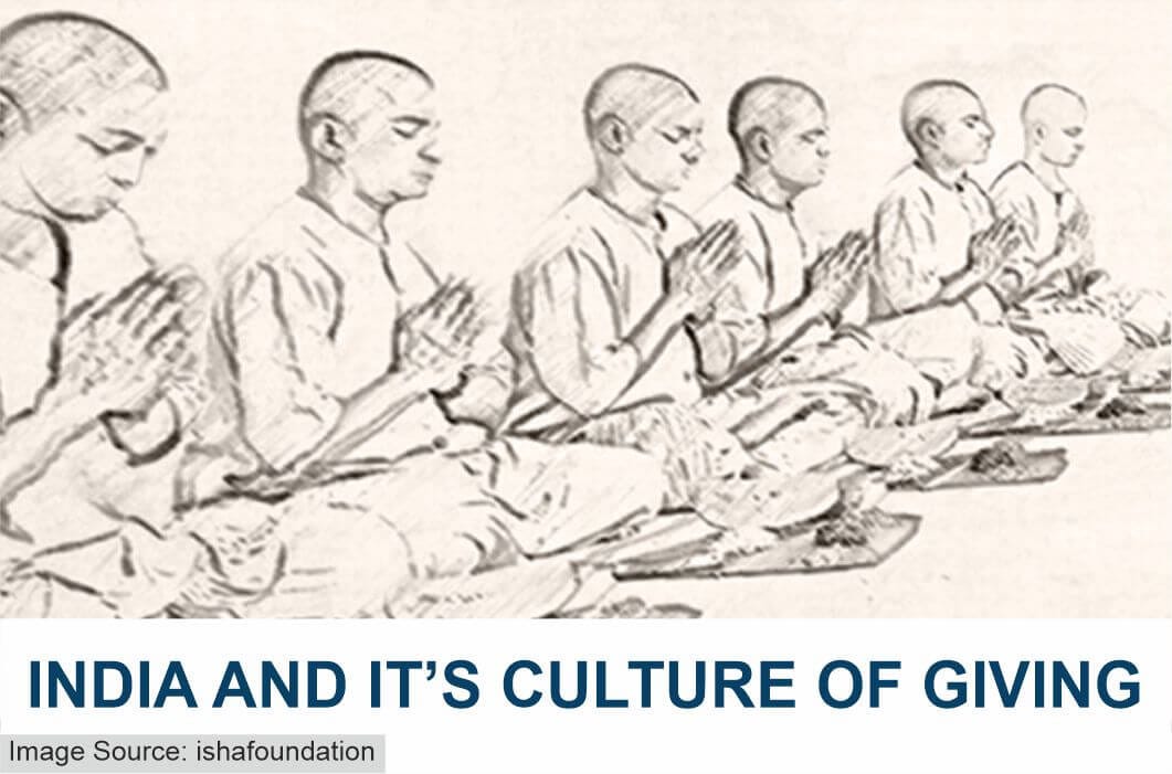 INDIA AND ITS CULTURE OF GIVING. Many traditions in Indian culture are ...